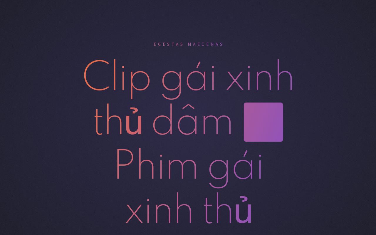 Clip Gái Xinh Thủ Dâm ⏯️ Phim Gái Xinh Thủ Dâm Tự Quay Mới Nhất